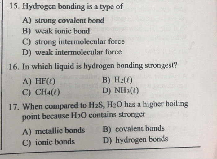 Solved Hydrogen bonding is a type of A) strong covalent | Chegg.com
