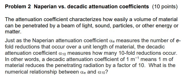Solved Problem 2 Naperian vs. decadic attenuation | Chegg.com
