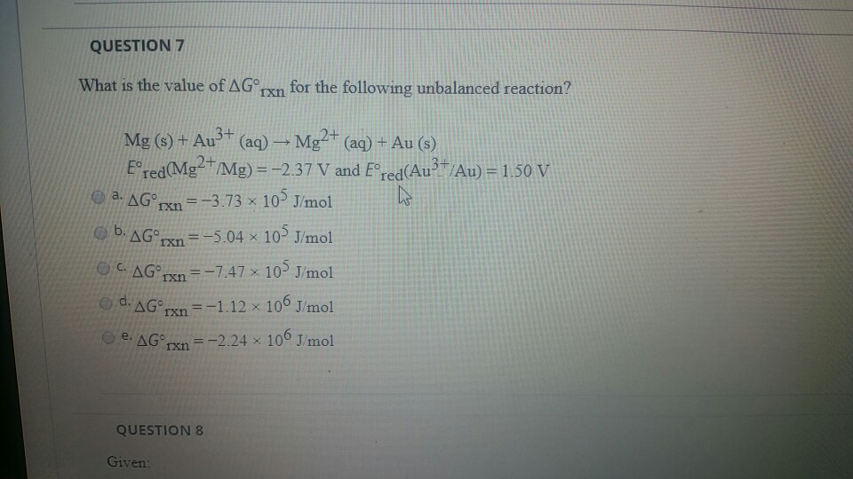 Solved QUESTION 7 What is the value of AG rxn for the | Chegg.com