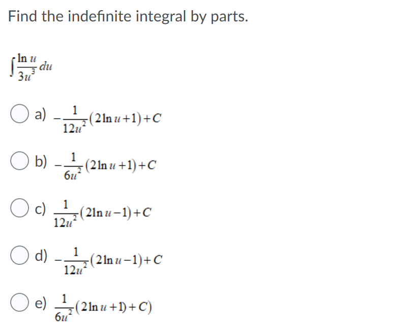 Solved Find the indefinite integral by parts. 2(2ln u +1)+C | Chegg.com