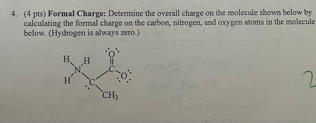 Solved 4. (4 pts) Formal Charge: Determine the overall | Chegg.com