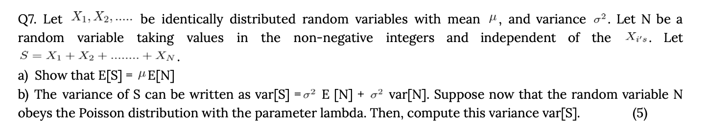 Solved Q7. Let X1,X2,…… be identically distributed random | Chegg.com