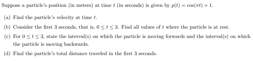 Solved Suppose a particle's position (in meters) at time t | Chegg.com
