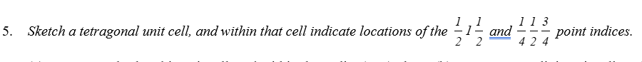 Solved Sketch a tetragonal unit cell, and within that cell | Chegg.com