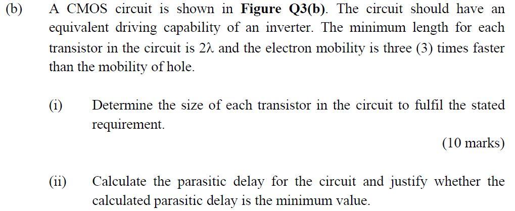 Solved A CMOS circuit is shown in Figure Q3(b). The circuit | Chegg.com