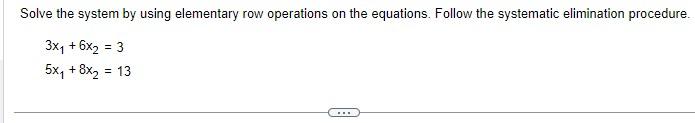 Solved Solve the system by using elementary row operations | Chegg.com