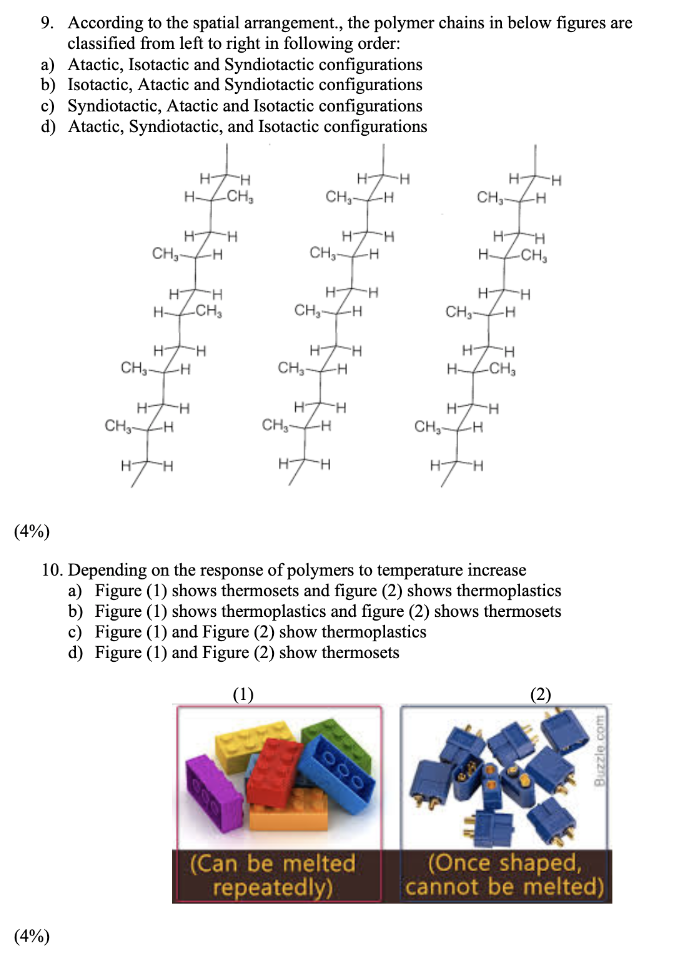 Solved 9. According to the spatial arrangement., the polymer | Chegg.com