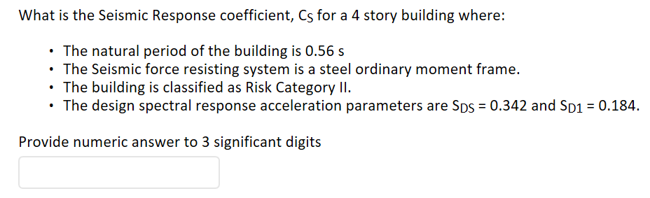 Solved What is the Seismic Response coefficient, Cs for a 4 | Chegg.com