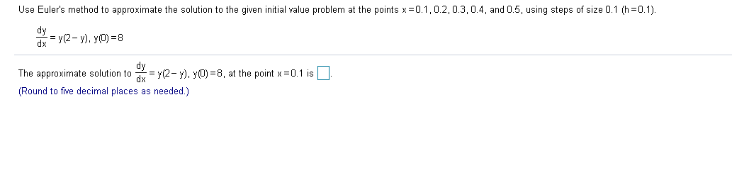 Use Euler's method to approximate the solution to | Chegg.com