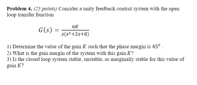 Solved Problem 4. (25 points) Consider a unity feedback | Chegg.com