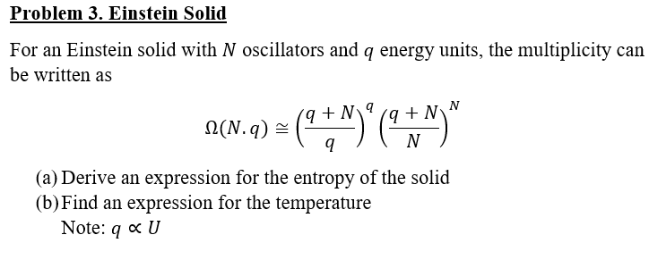 Solved Problem 3. Einstein Solid For an Einstein solid with | Chegg.com