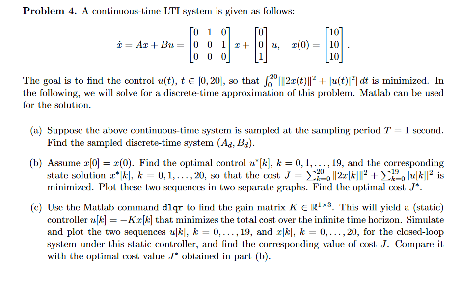 Problem 4. A continuous-time LTI system is given as | Chegg.com