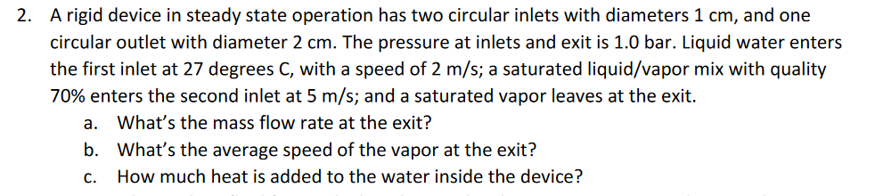 Solved 2. A rigid device in steady state operation has two | Chegg.com