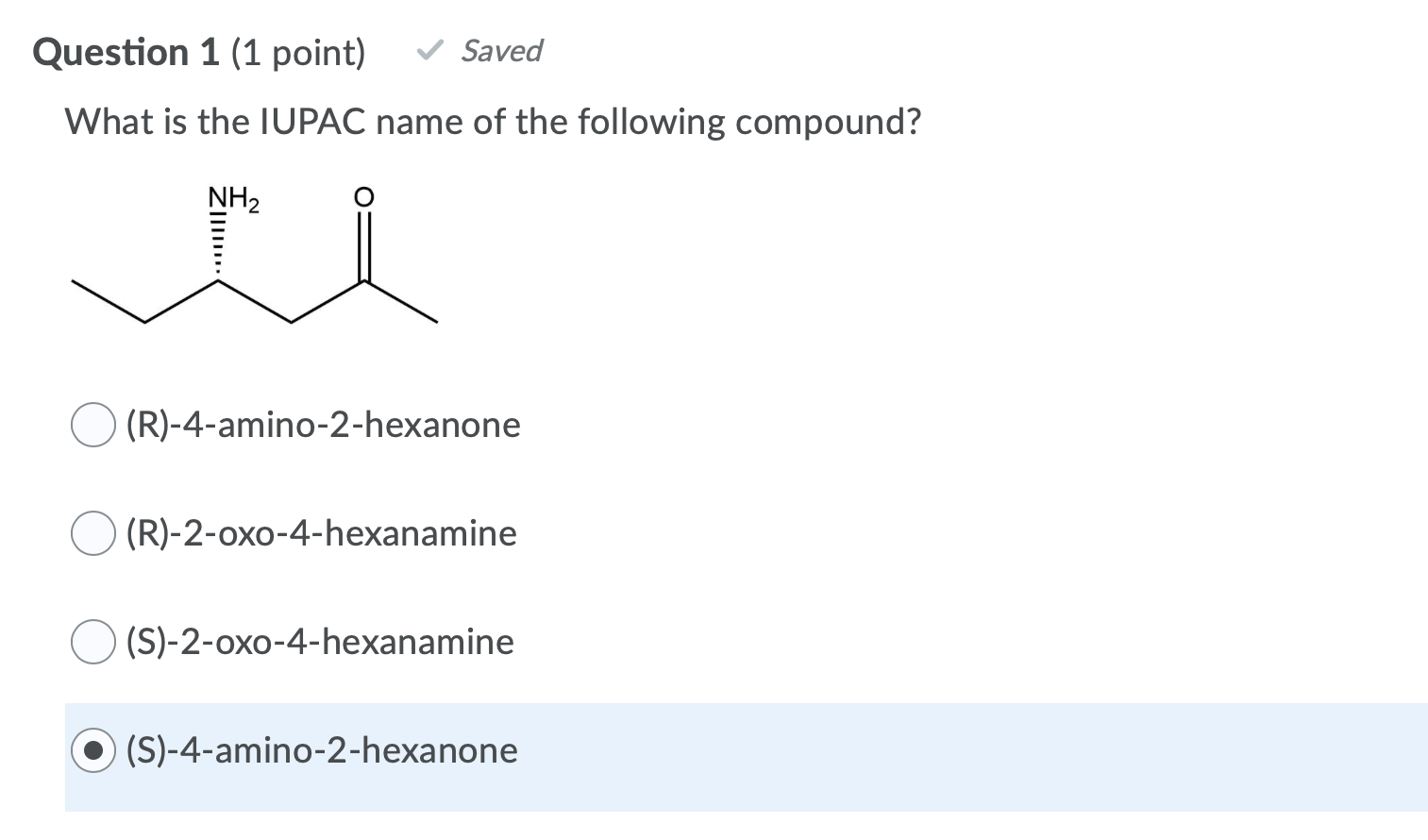 Solved Question 1 (1 point) Saved What is the IUPAC name | Chegg.com