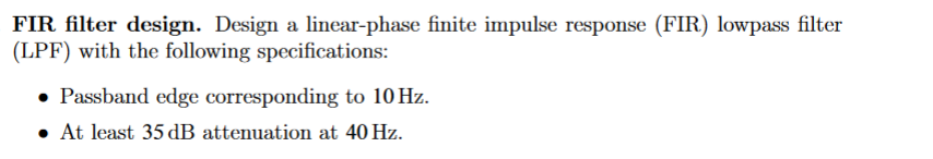 Solved FIR filter design. Design a linear-phase finite | Chegg.com