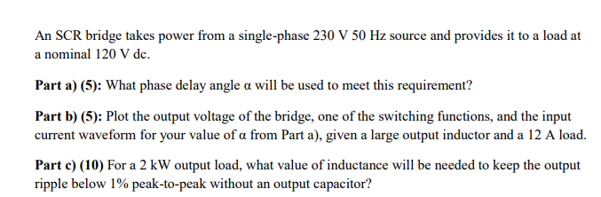 Solved An SCR bridge takes power from a single-phase 230 V | Chegg.com