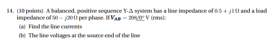 Solved 14. (10 points) A balanced, positive sequence Y−Δ | Chegg.com