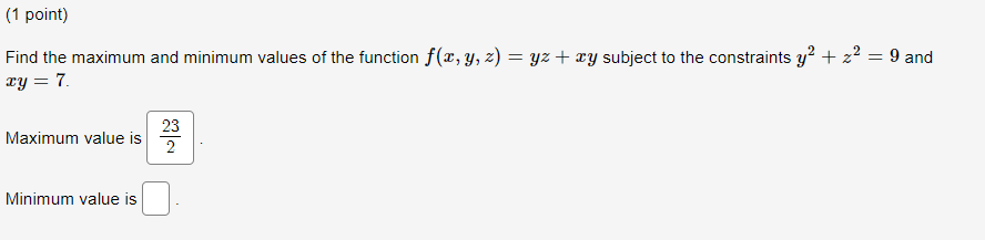 Solved (1 point) = = Find the maximum and minimum values of | Chegg.com