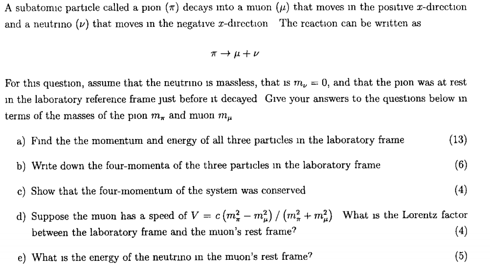 Solved A subatomic particle called a pion (T) decays into a | Chegg.com