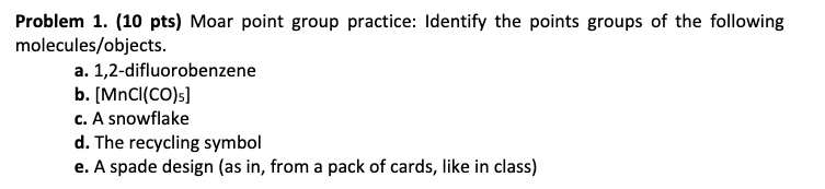 Solved Problem 1. (10 pts) Moar point group practice: | Chegg.com