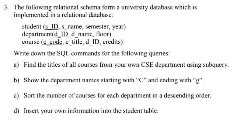 Solved 3. The following relational schema form a university | Chegg.com