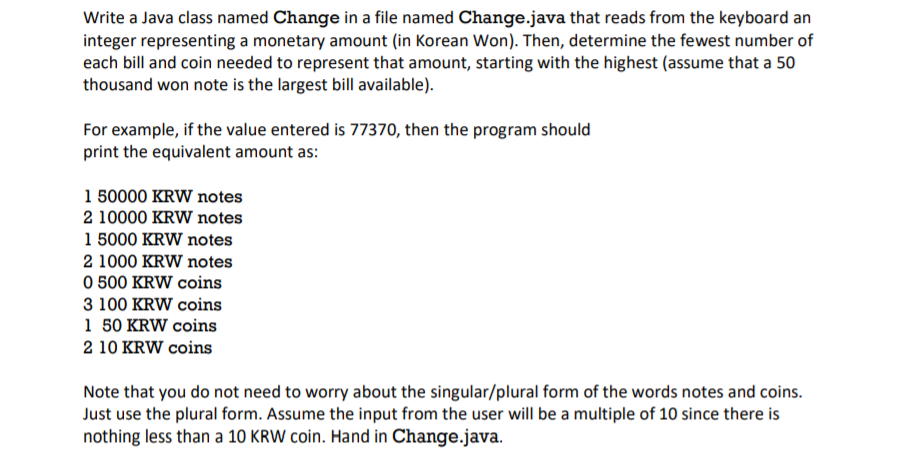 Solved Write a Java class named Change in a file named | Chegg.com