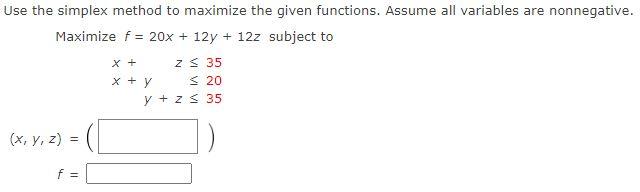 Solved Use The Simplex Method To Maximize The Given