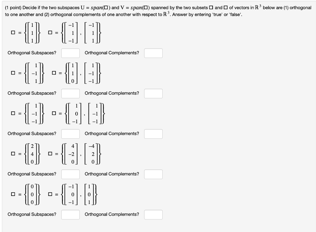 (1 point) Decide if the two subspaces U=span( ) and | Chegg.com