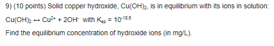 Solved 9) (10 points) Solid copper hydroxide, Cu(OH)2. is in | Chegg.com