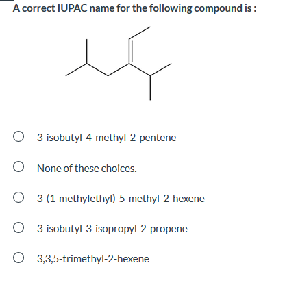 Solved A correct IUPAC name for the following compound is: O | Chegg.com