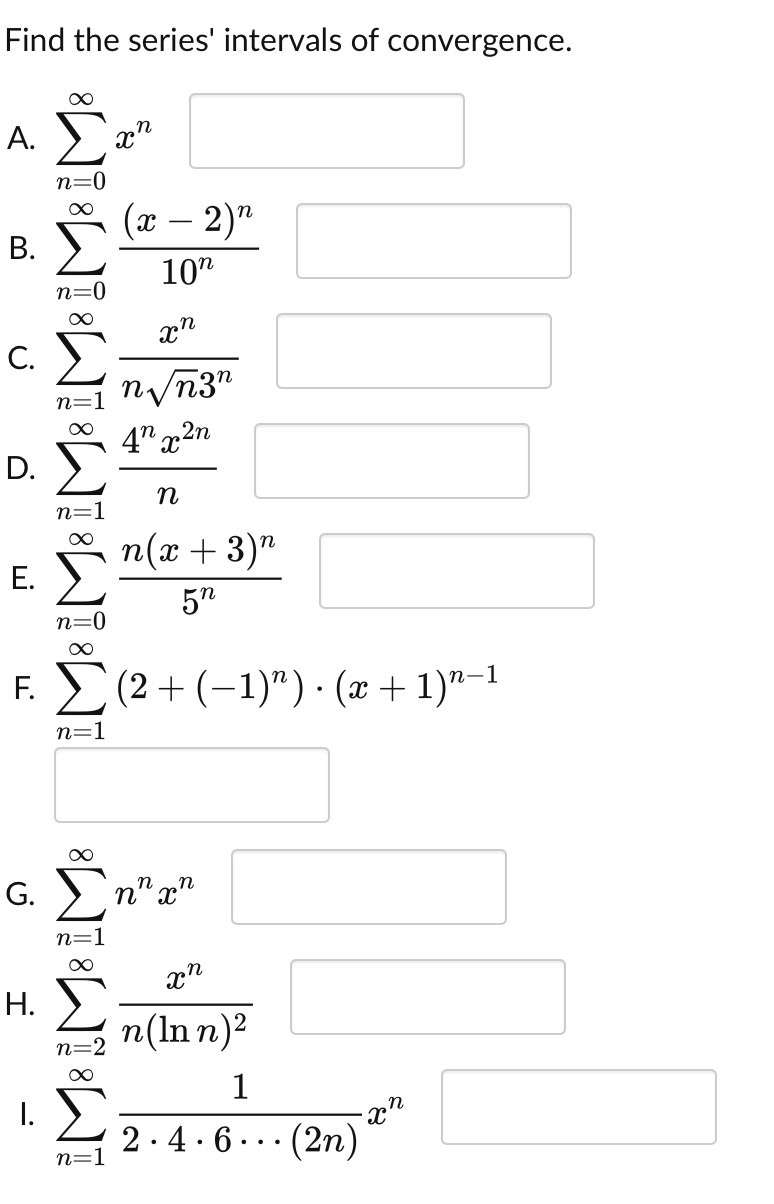 Solved Find the series' intervals of convergence. Α.Σ. ∞ (x | Chegg.com