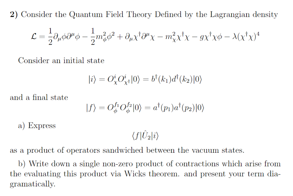 Solved Consider the Quantum Field Theory Defined by ﻿the | Chegg.com