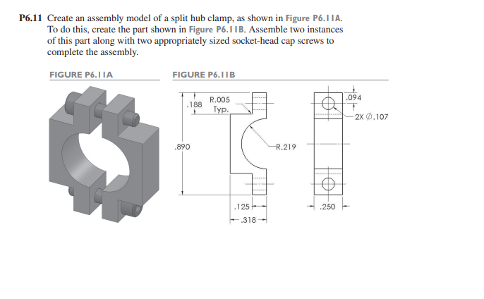 Solved P6.11 Create an assembly model of a split hub clamp, | Chegg.com