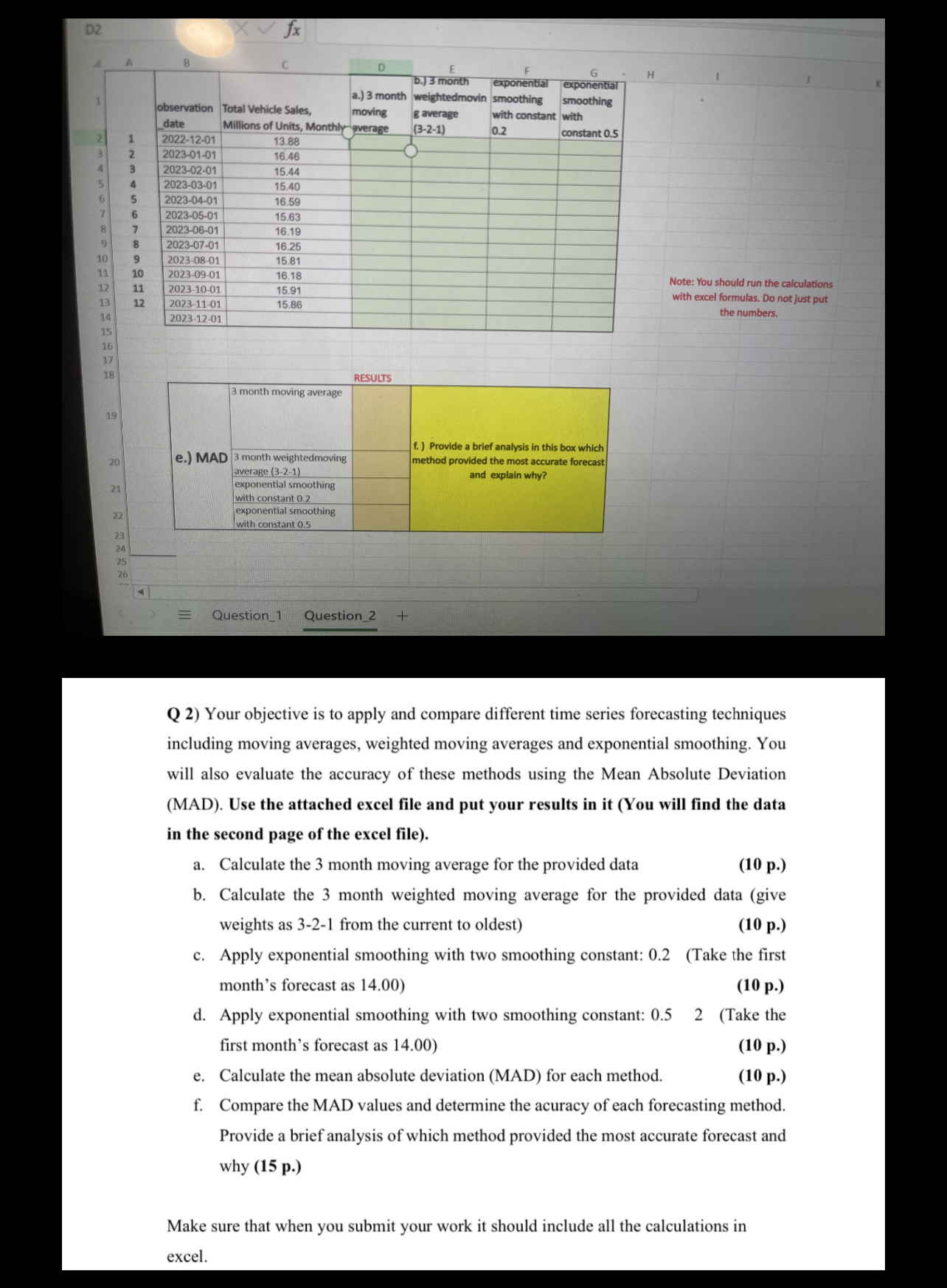 Solved Q 2) ﻿Your objective is to apply and compare | Chegg.com