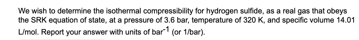 Solved We wish to determine the isothermal compressibility | Chegg.com