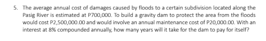 Solved 5. The average annual cost of damages caused by | Chegg.com