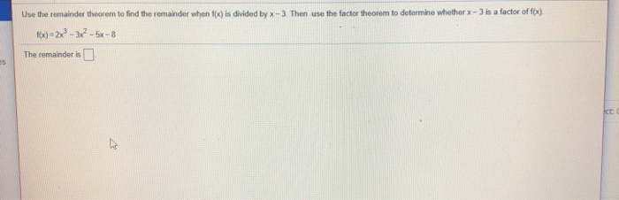 Solved Use the remainder theorem to find the remainder when | Chegg.com