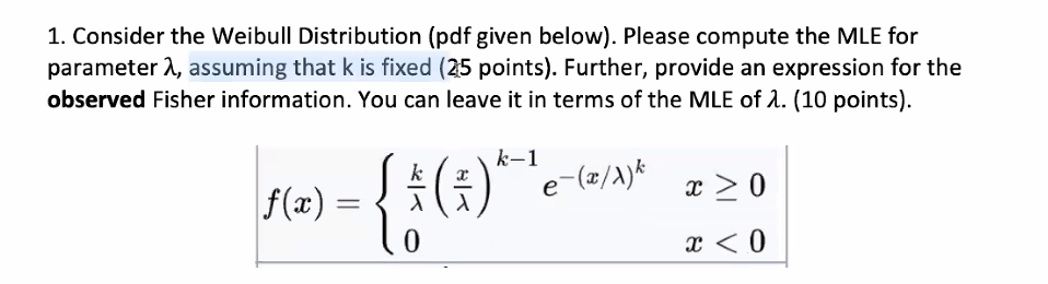 Solved 1. Consider the Weibull Distribution (pdf given | Chegg.com