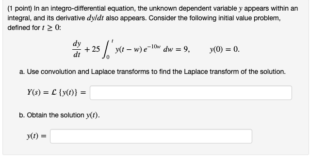 Solved (1 point) In an integro-differential equation, the | Chegg.com