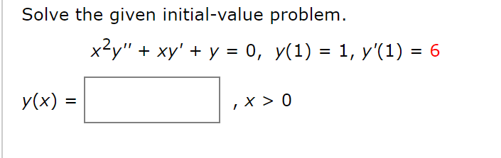 Solved Solve the given initial-value problem. x2y" + xy' + y | Chegg.com