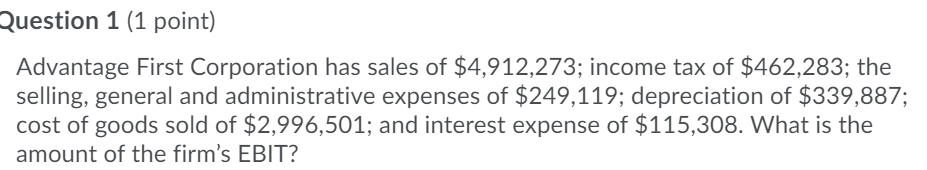 Solved Question 1 (1 point) Advantage First Corporation has | Chegg.com