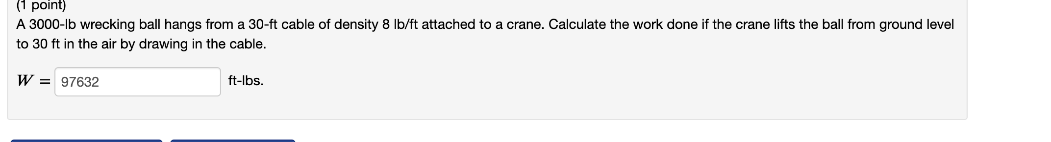 Solved (1 point) A 3000-lb wrecking ball hangs from a 30-ft | Chegg.com