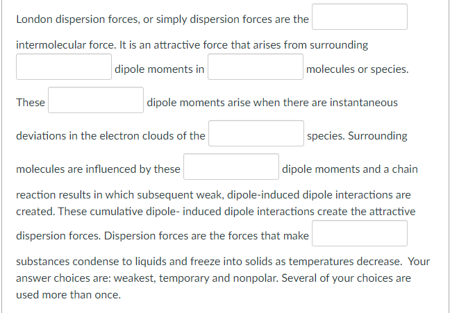 Solved London dispersion forces, or simply dispersion forces | Chegg.com