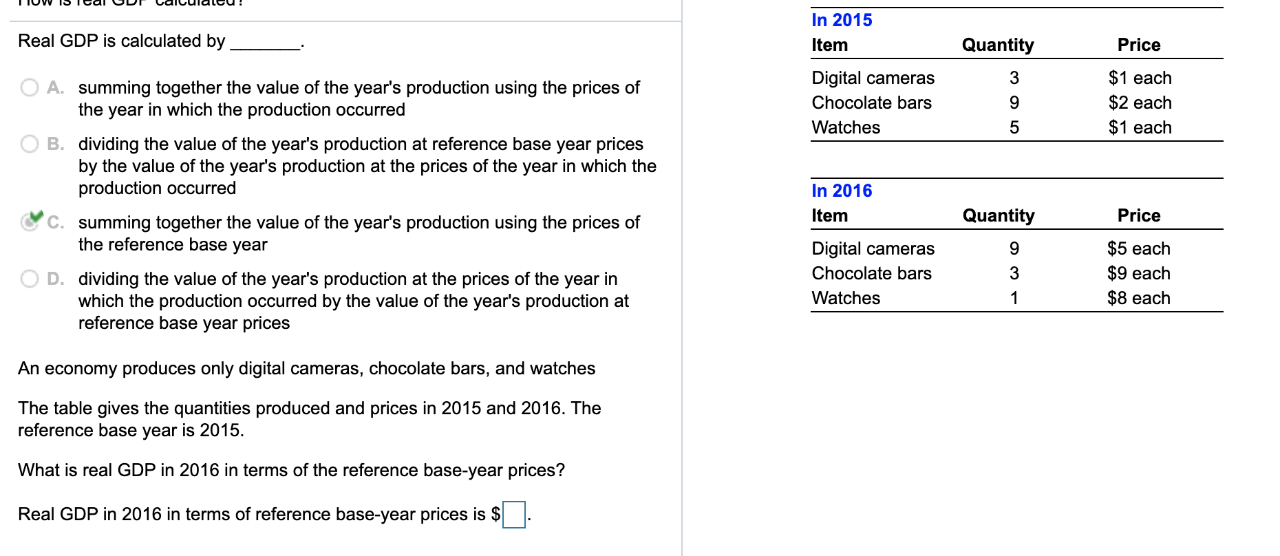 Solved Real GDP is calculated by In 2015 Item Quantity Price | Chegg.com