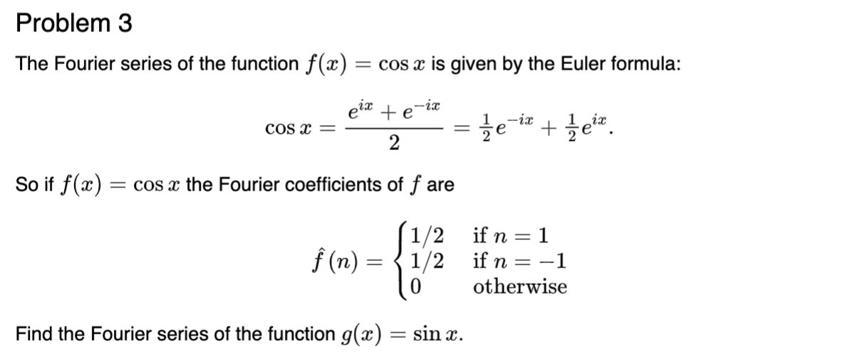 Solved Problem 3 The Fourier series of the function f(x) = | Chegg.com