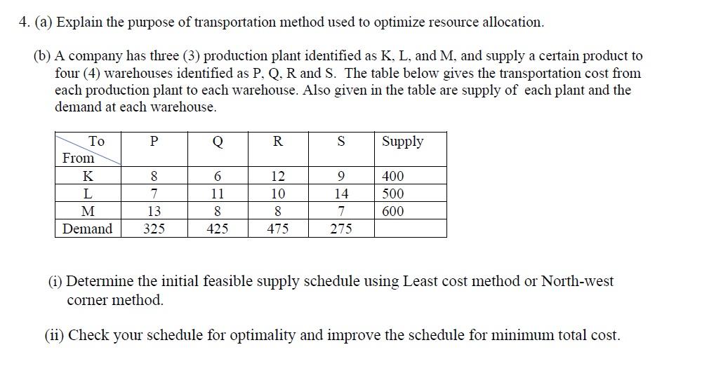 Solved 4. (a) Explain the purpose of transportation method | Chegg.com