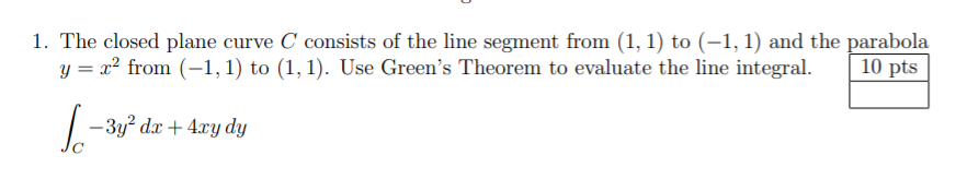 Solved 1. The closed plane curve C consists of the line | Chegg.com