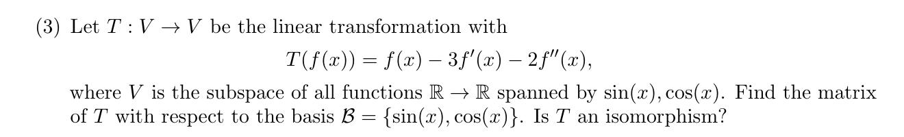 Solved 3 Let T V→v Be The Linear Transformation With