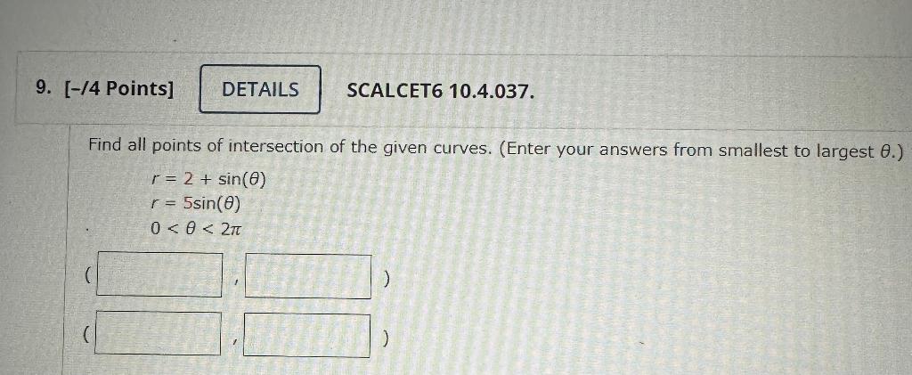 Solved Find all points of intersection of the given curves. | Chegg.com