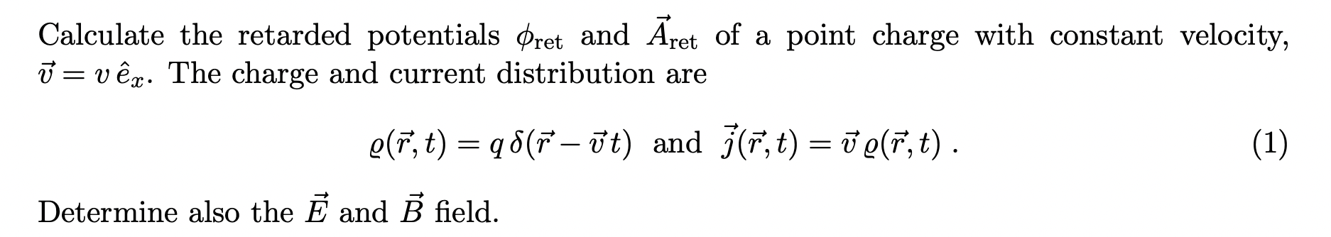 Solved Calculate the retarded potentials ϕret and Aret of | Chegg.com